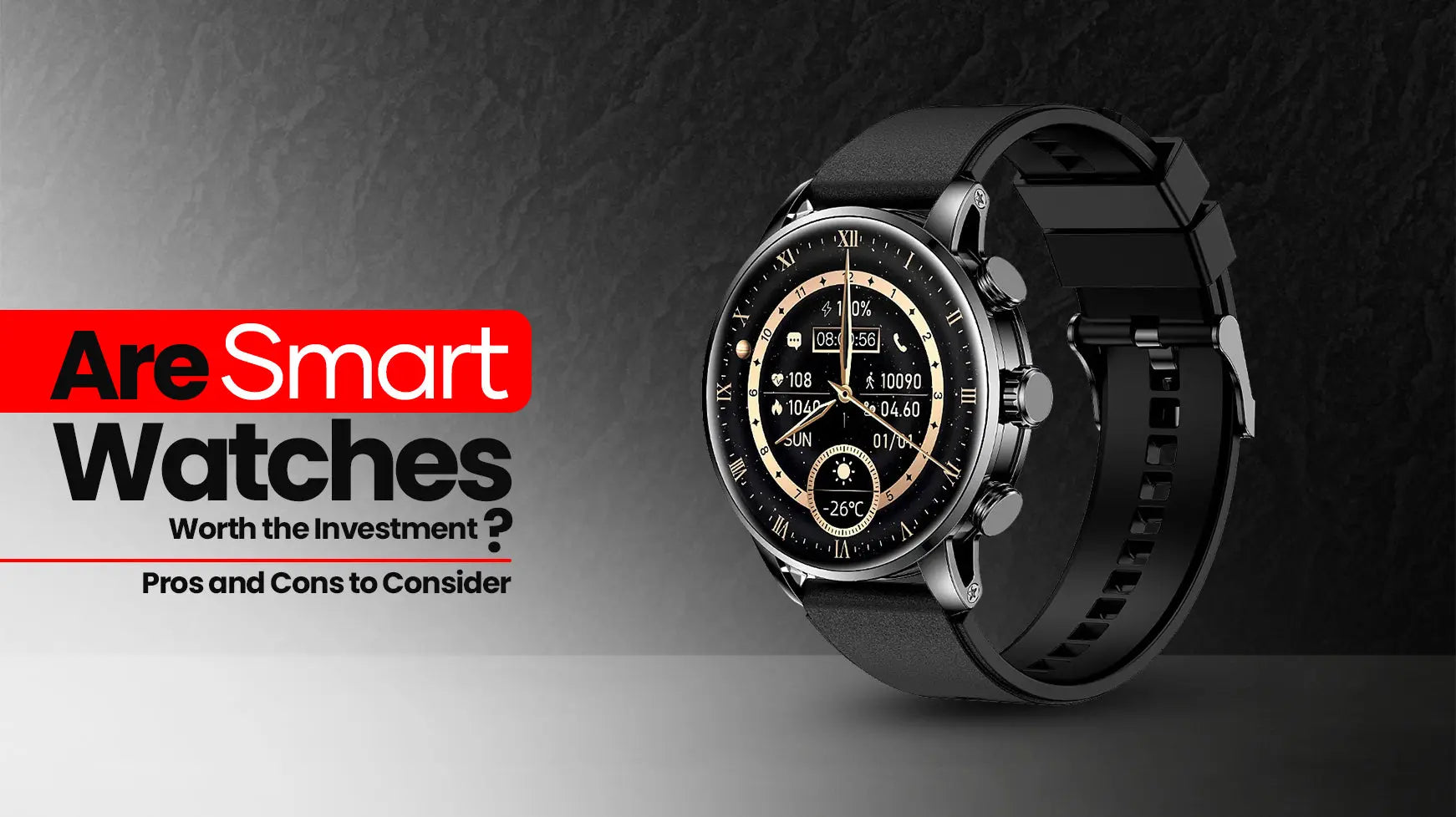 Are Smart Watches Worth the Investment? Pros and Cons to Consider ...