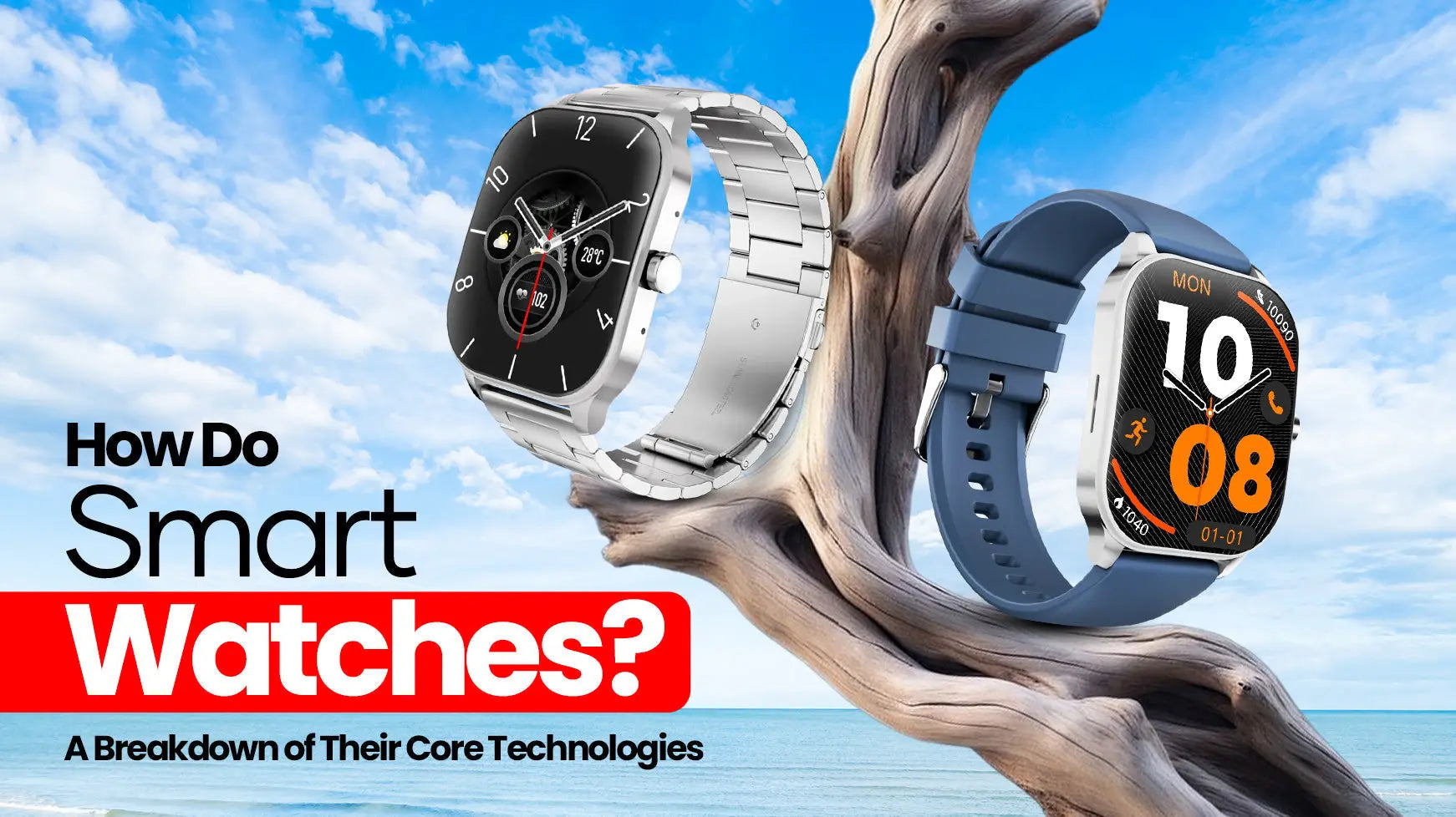 How Do Smart Watches Work? A Breakdown of Their Core Technologies ...